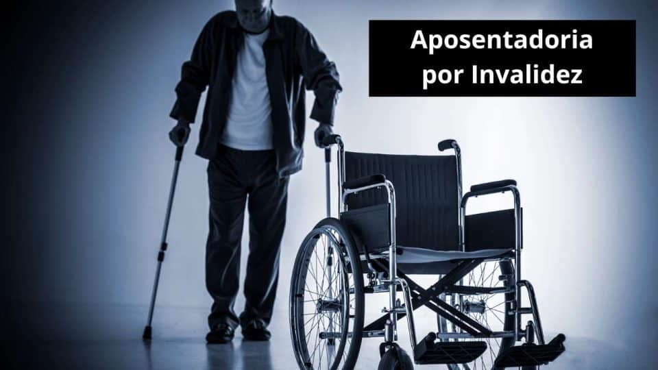 Aposentadoria Por Invalidez: Como Funciona? Entenda Seu Direito